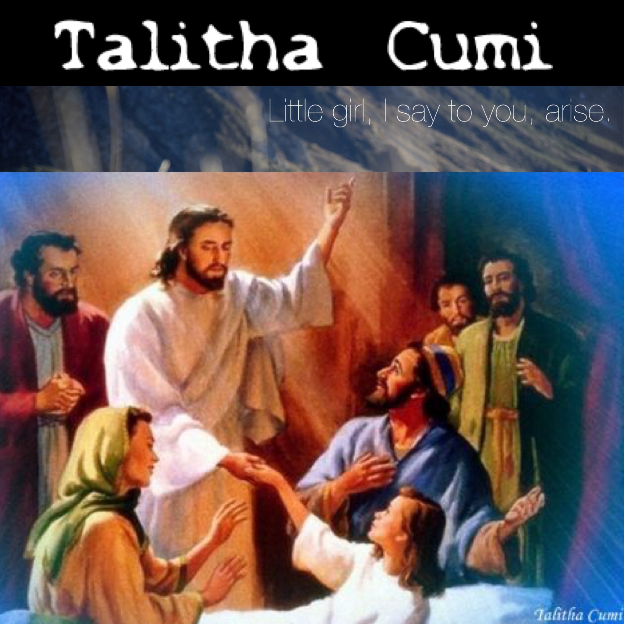DaFruits of Talitha Cumi.(Arise, and Live). – DaFruits